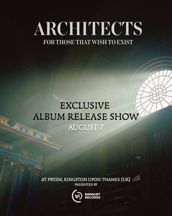 Architects Announce Album Release Show For ‘For Those That Wish To ...
